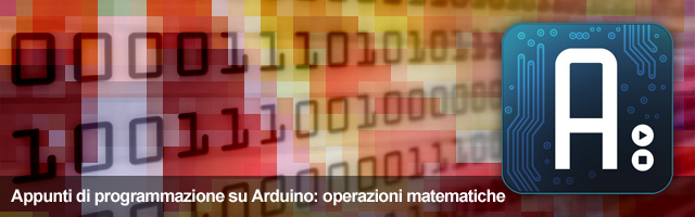 Appunti di programmazione su Arduino: operazioni matematiche | Michele ...